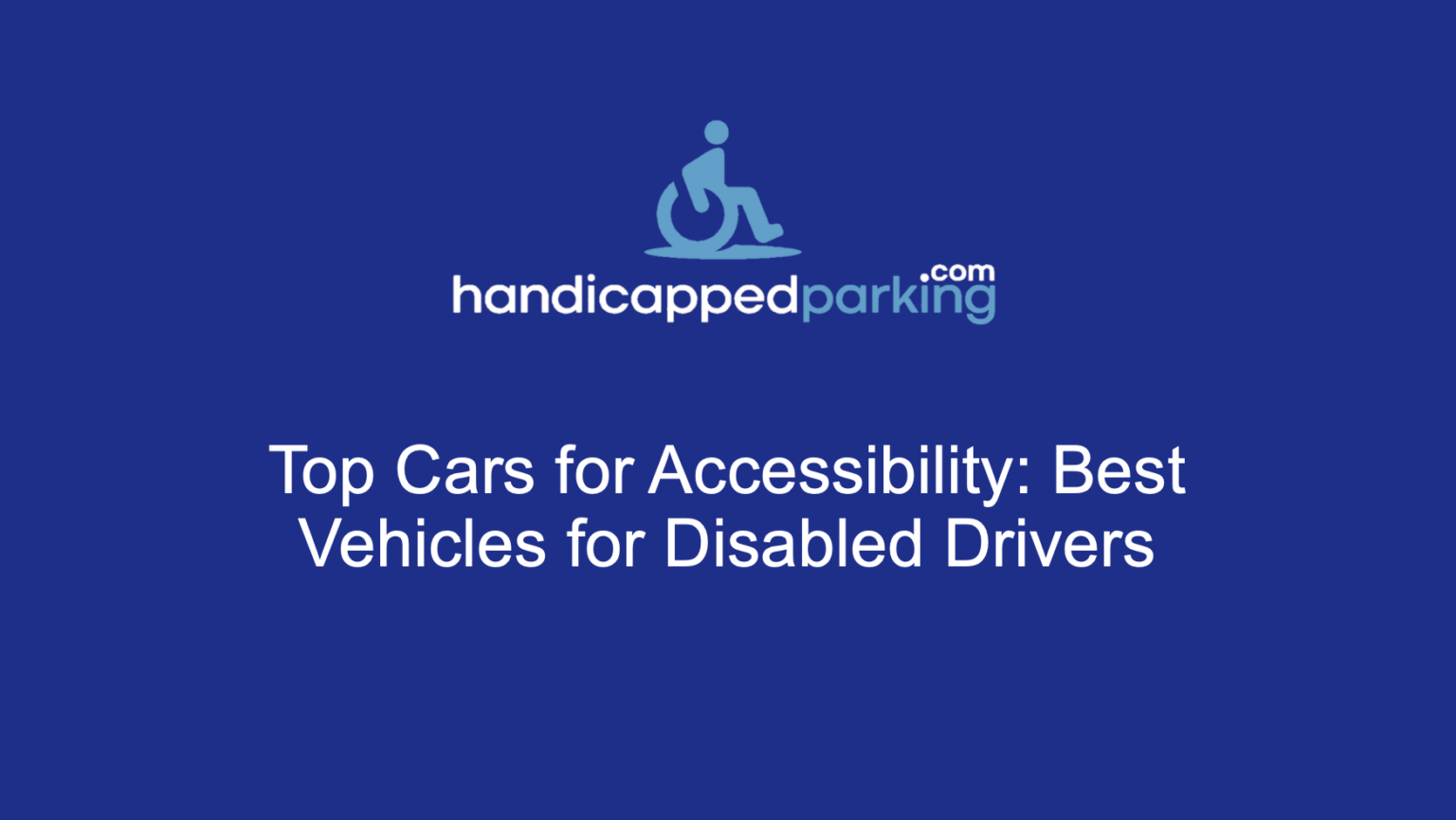 Top Cars for Accessibility: Disabled Drivers Best Vehicles