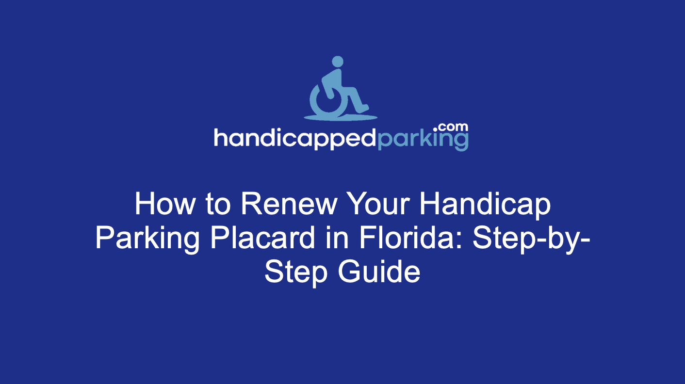 How to Renew Your Handicap Parking Placard in Florida: Step-by-Step ...