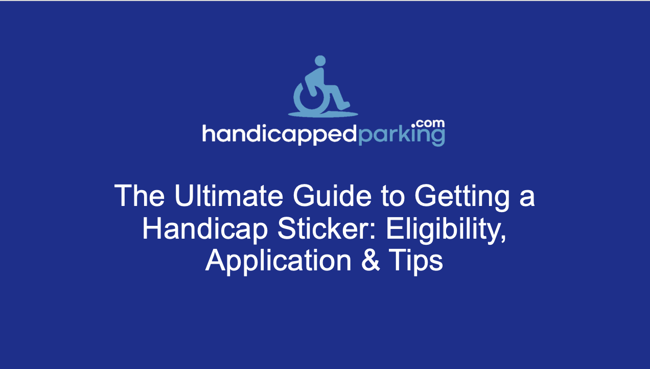The Ultimate Guide to Getting a Handicap Sticker: Eligibility ...