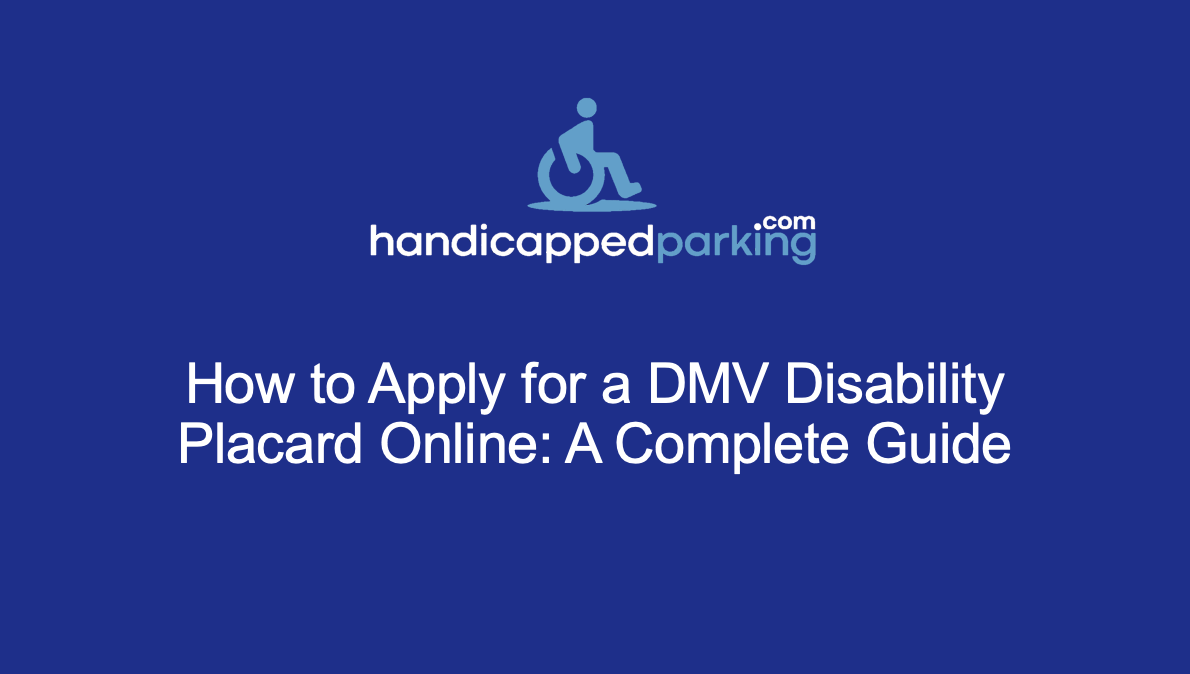 How to Apply for a DMV Disability Placard Online: A Complete Guide ...